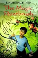 The Magic Paintbrush by Laurence Yep