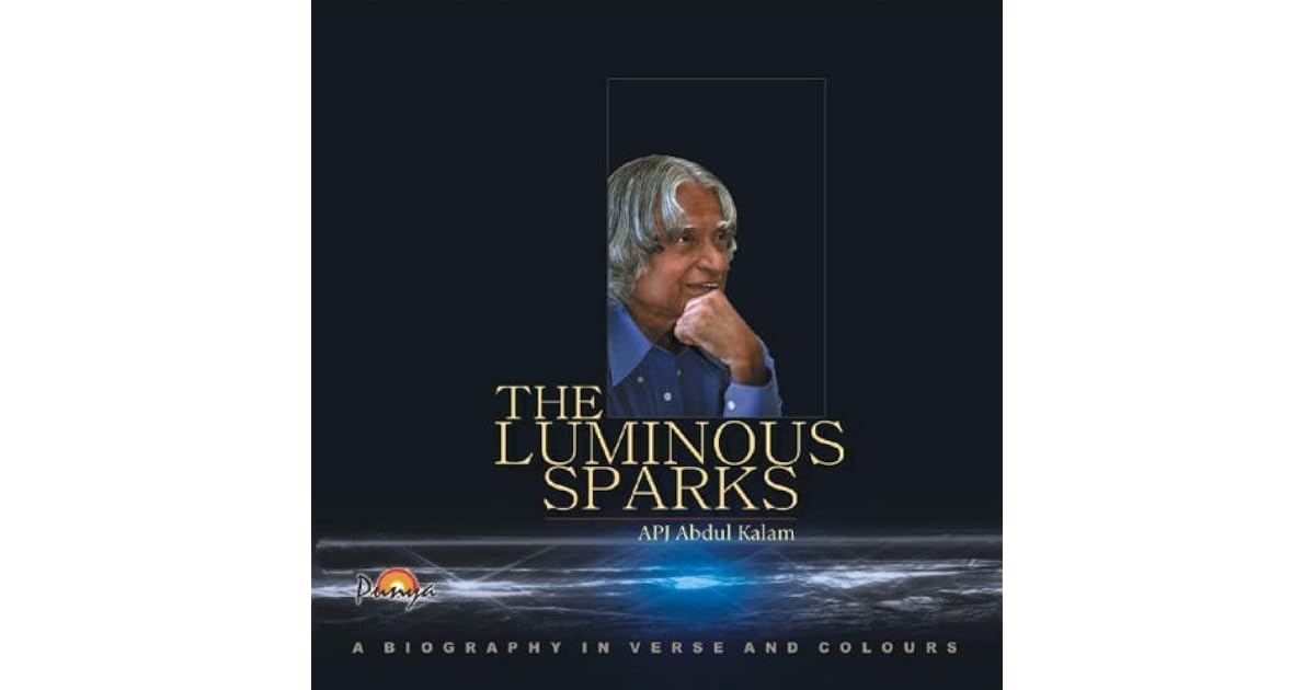 The Luminous Sparks by A.P.J. Abdul Kalam