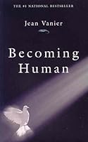Becoming Human by Jean Vanier