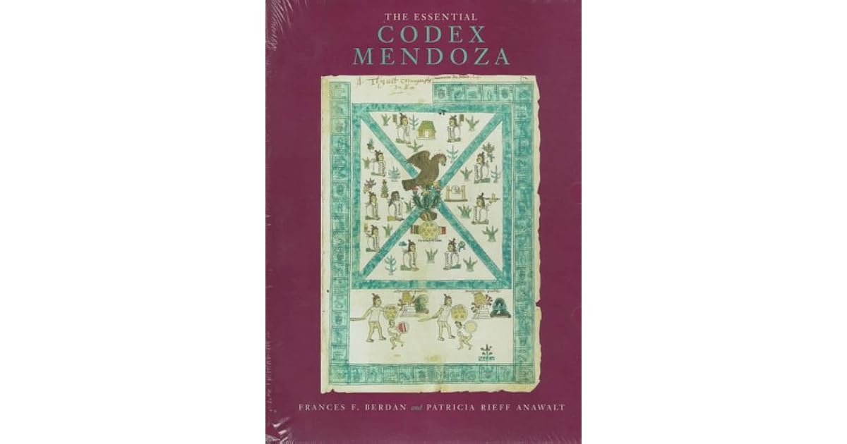 The Essential Codex Mendoza by Frances F. Berdan