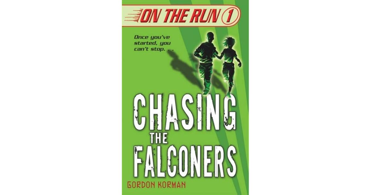 Chasing The Falconers (On The Run) by Gordon Korman