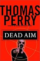 Dead Aim by Thomas Perry
