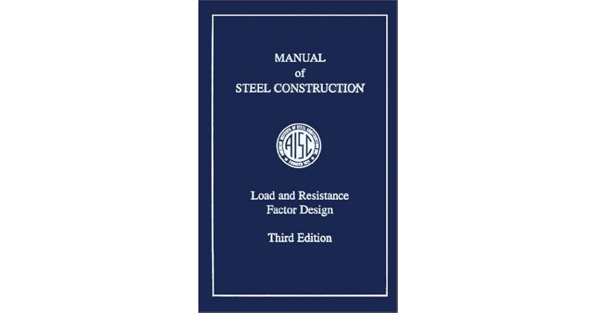 AISC Manual of Steel Construction: Load and Resistance Factor Design by ...