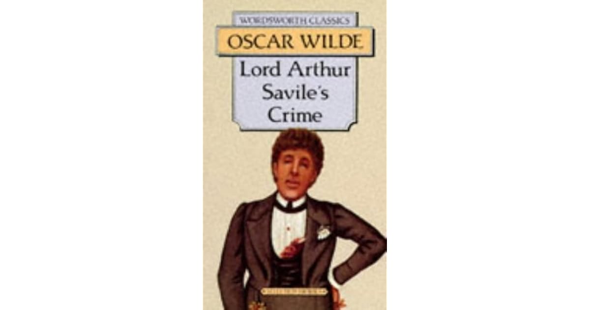 Lord Arthur Savile's Crime by Oscar Wilde