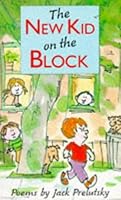 The New Kid on the Block by Jack Prelutsky