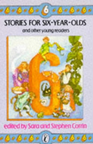 Stories For Six Year Olds And Other Young Readers by Sara Corrin