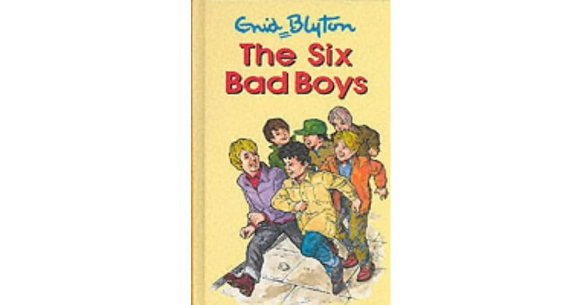 The Six Bad Boys by Enid Blyton