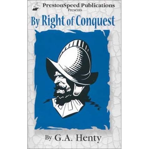 By Right of Conquest by G.A. Henty — Reviews, Discussion, Bookclubs, Lists