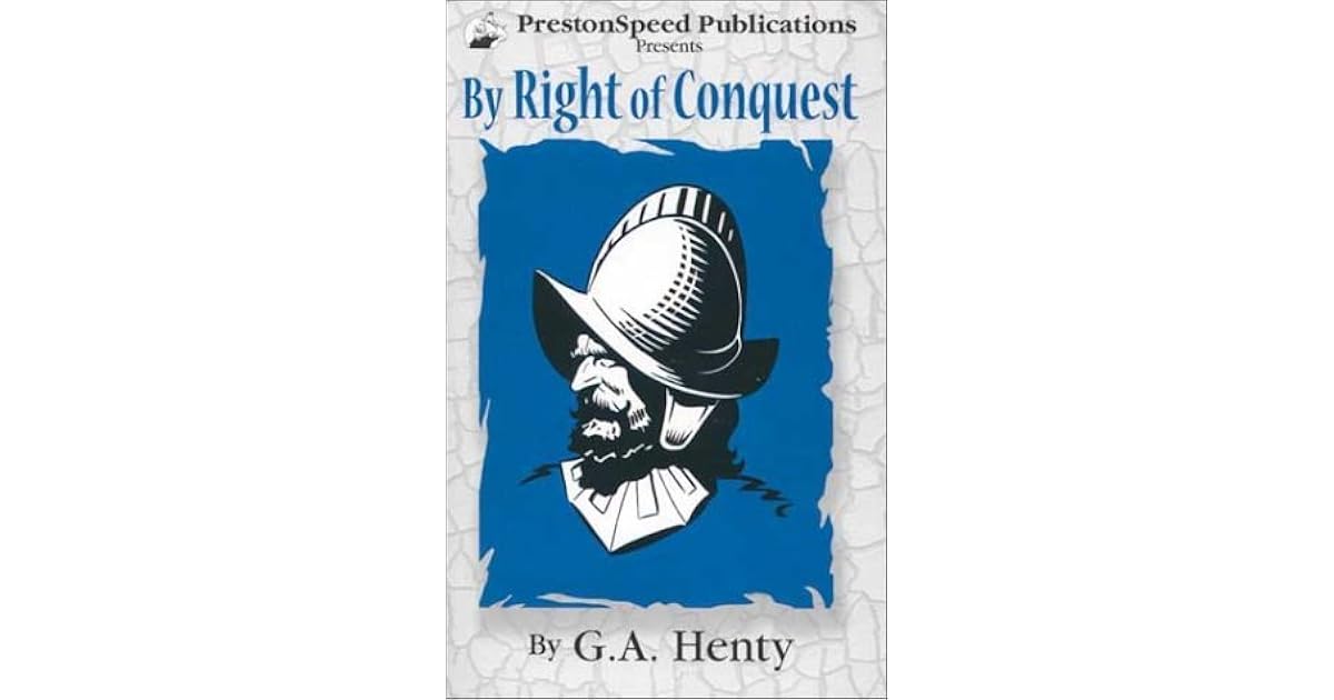 By Right of Conquest by G.A. Henty