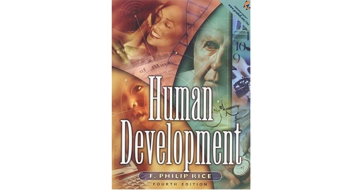 Human Development: A Life Span Approach by F. Philip Rice