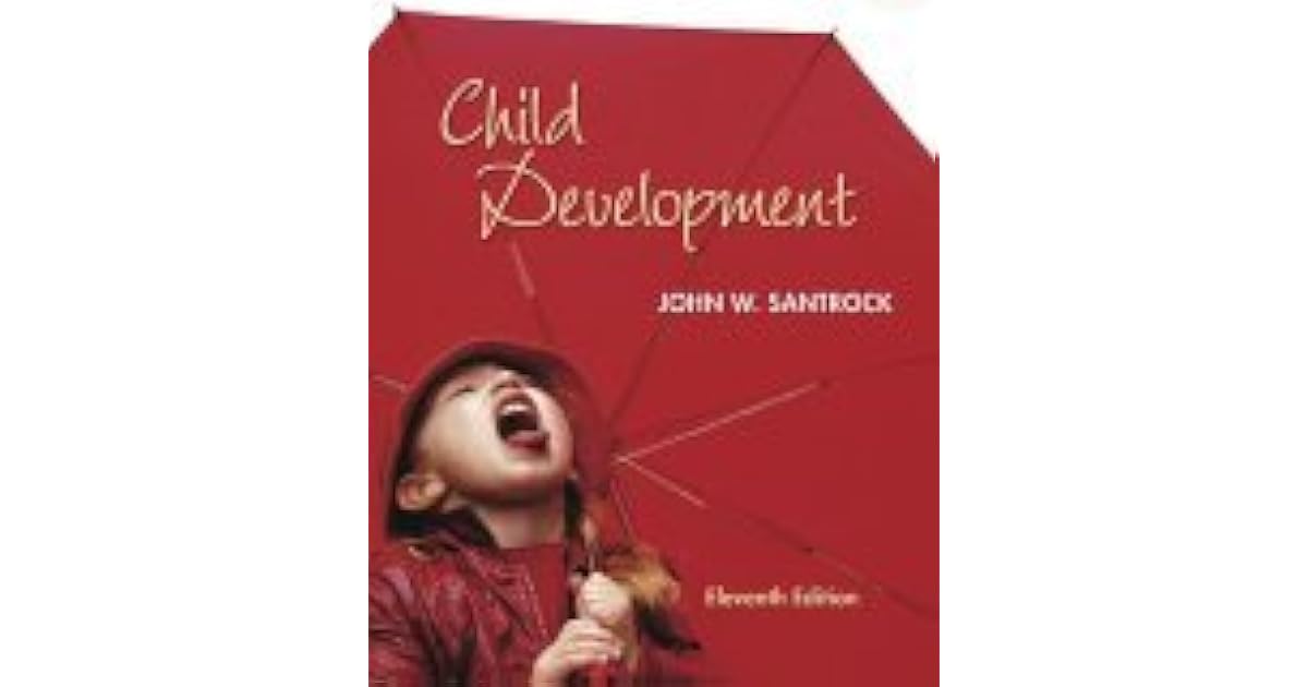 Child Development by John W. Santrock