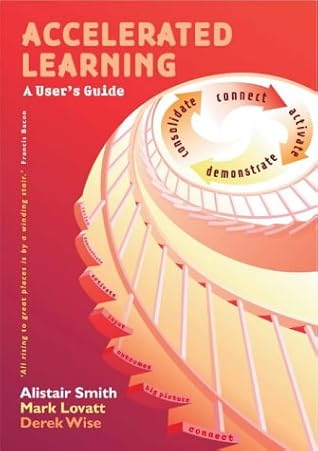 Accelerated Learning: A User's Guide by Alistair Smith