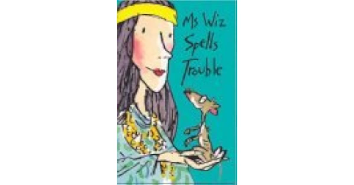 Ms Wiz Spells Trouble (Ms Wiz, #1) by Terence Blacker