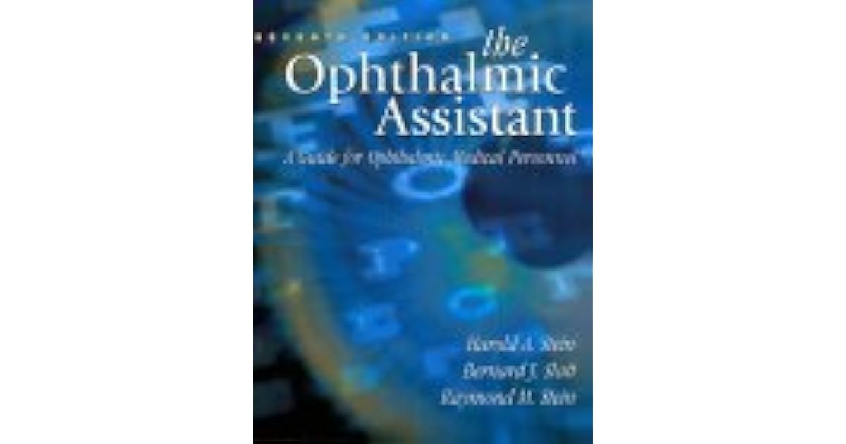 The Ophthalmic Assistant: A Guide For Ophthalmic Medical Personnel by ...