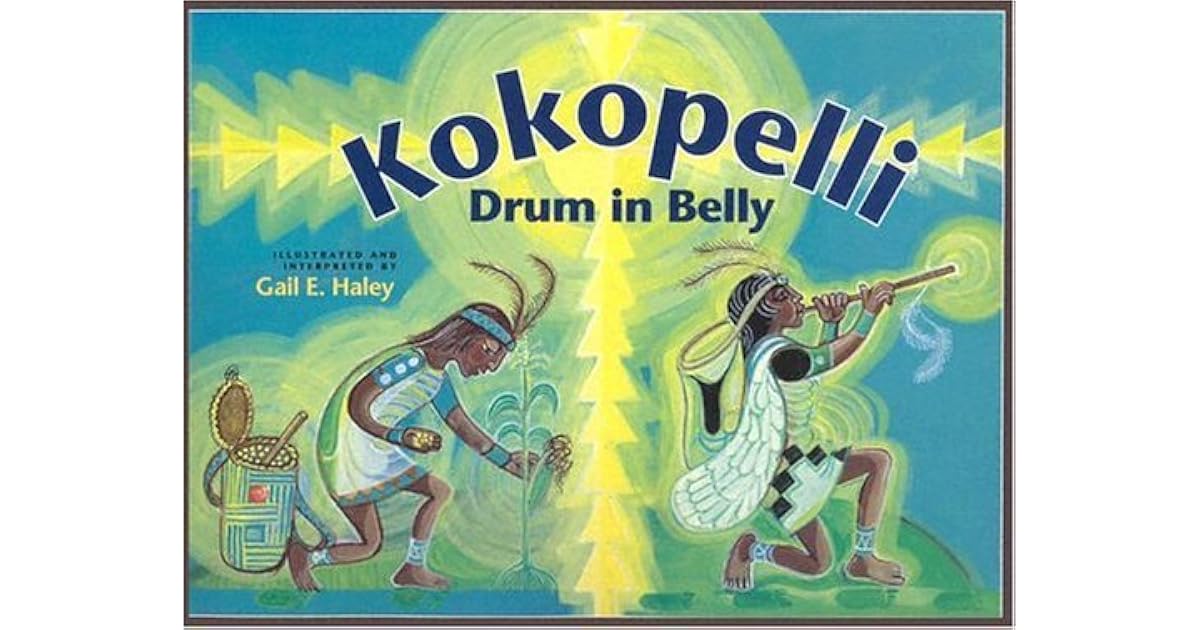 Kokopelli: Drum in Belly by Gail E. Haley