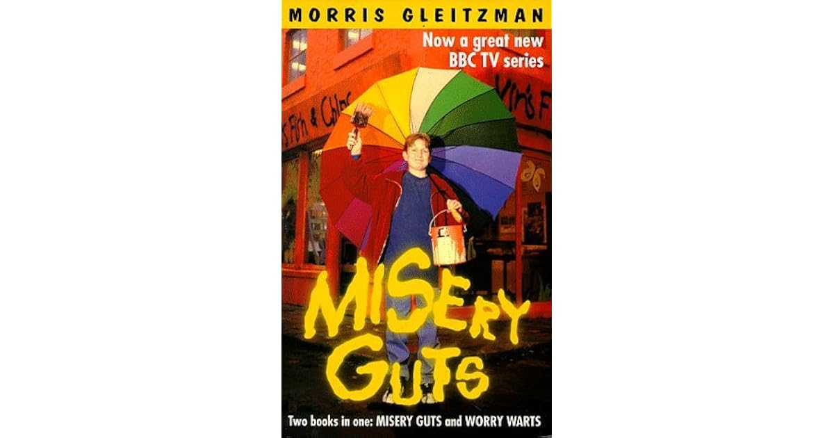 Misery Guts/ Worry Warts by Morris Gleitzman