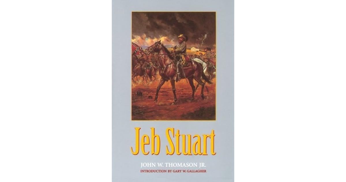 Jeb Stuart by John W. Thomason