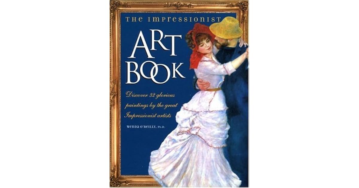 Impressionist Art Book by Wenda O'Reilly