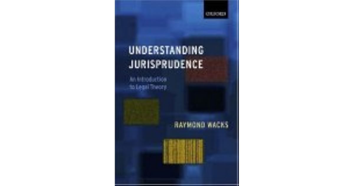 Understanding Jurisprudence: An Introduction To Legal Theory by Raymond ...