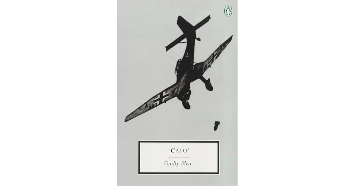 Guilty Men by 'Cato'
