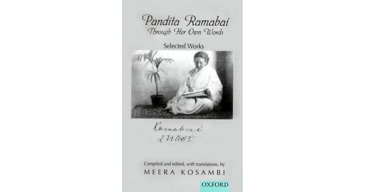 Pandita Ramabai Through Her Own Words: Selected Works by Pandita Ramabai