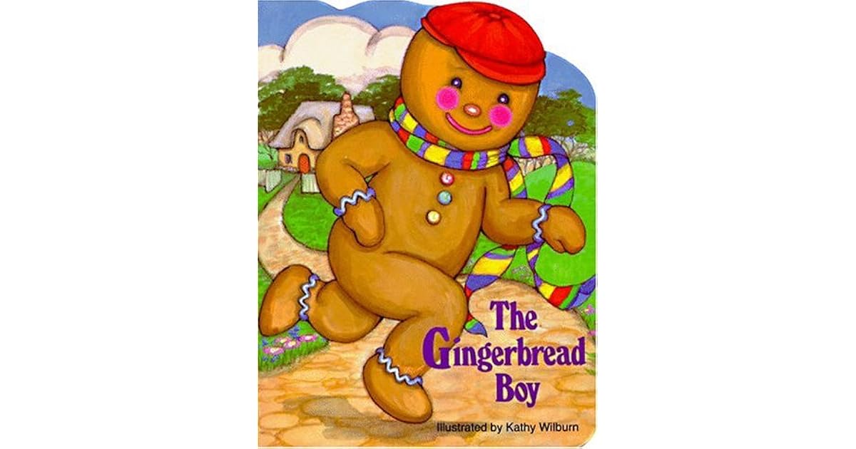 The Gingerbread Boy by Kathy Wilburn