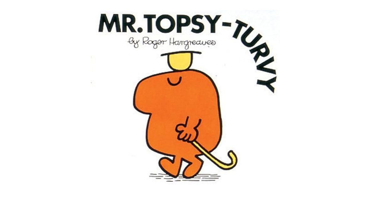Mr. Topsy-Turvy by Roger Hargreaves