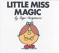 Little Miss Magic by Roger Hargreaves