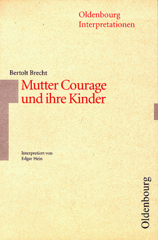 Bertolt Brecht: Mutter Courage und ihre Kinder by Edgar Hein