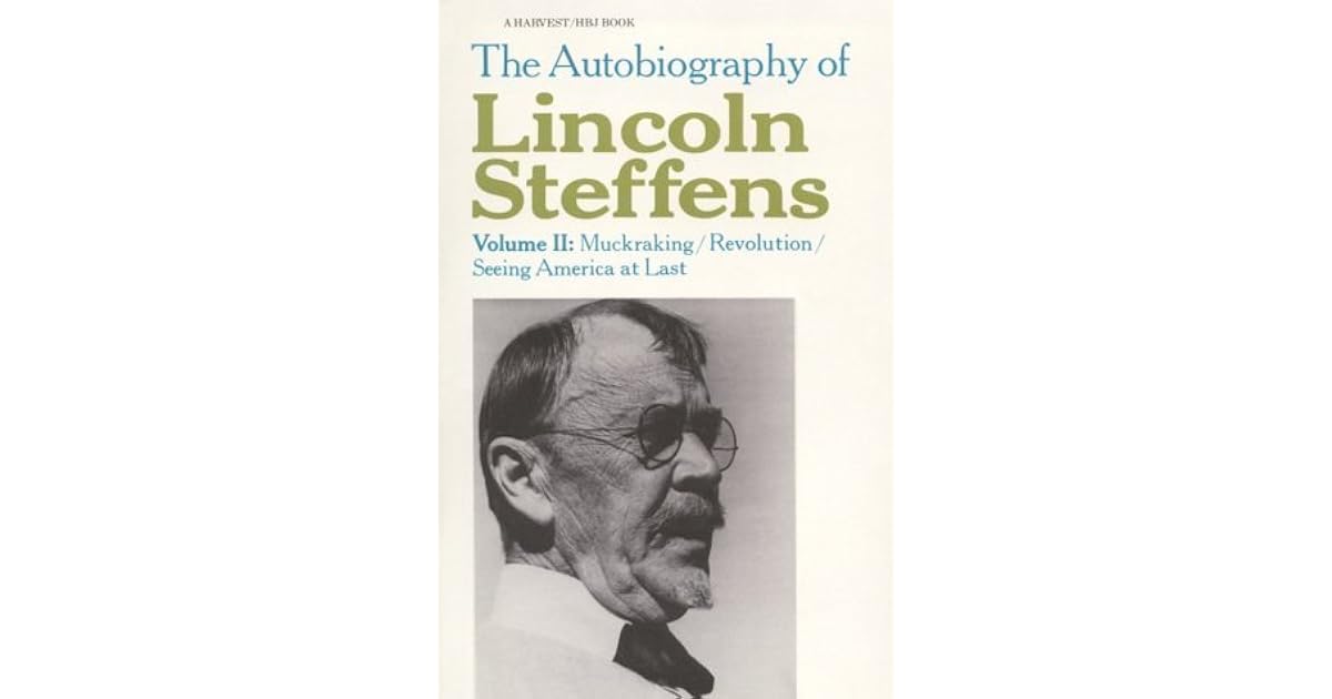 The Autobiography of Lincoln Steffens, Vol 2 by Lincoln Steffens