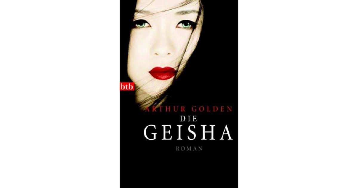 Die Geisha by Arthur Golden