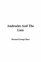 Androcles and the Lion by George Bernard Shaw
