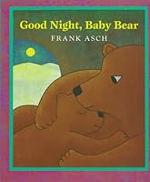 Good Night, Baby Bear by Frank Asch