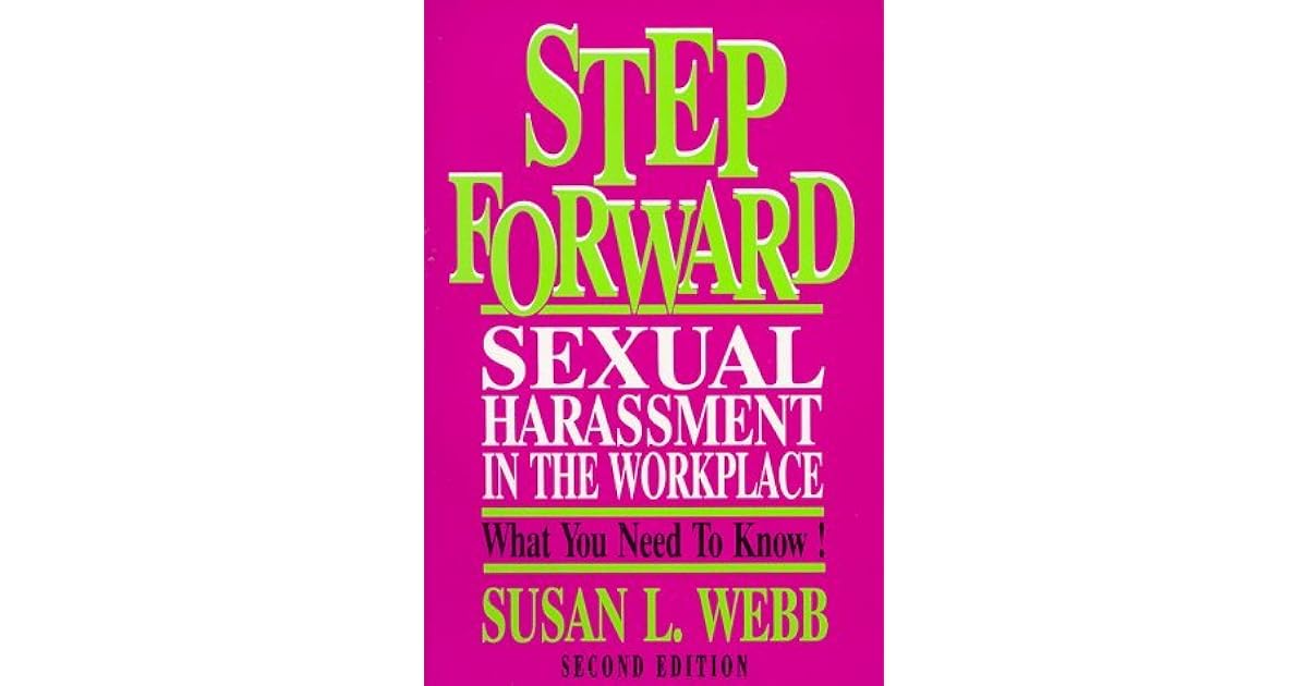 Step Forward: Sexual Harassment In The Workplace: What You Need To Know ...