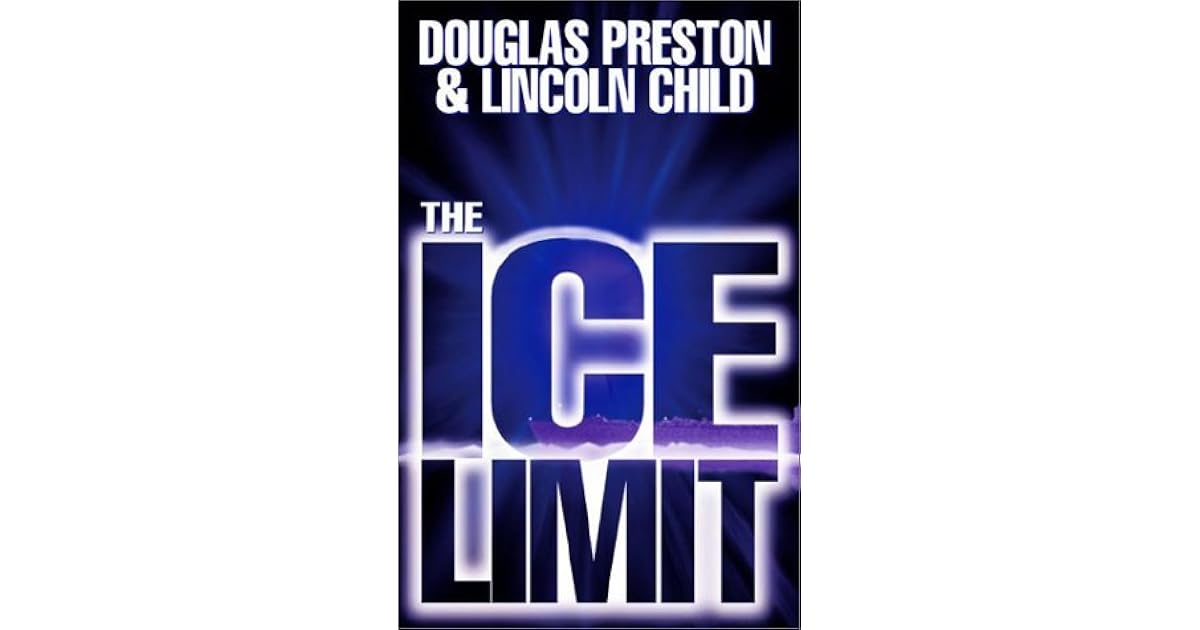 The Ice Limit by Douglas Preston