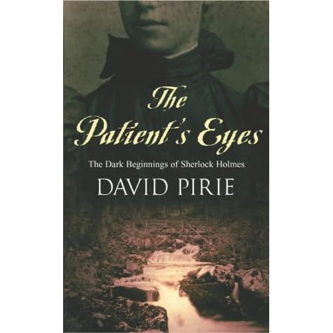 The Patient's Eyes by David Pirie — Reviews, Discussion, Bookclubs, Lists