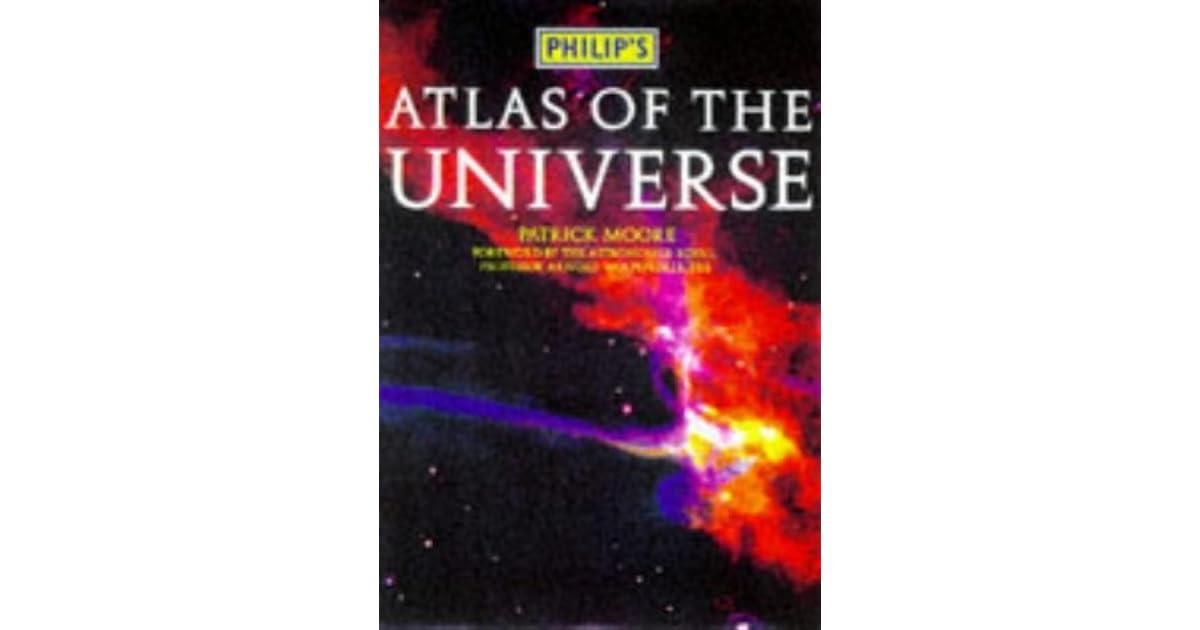 Philip's Atlas Of The Universe by Patrick Moore