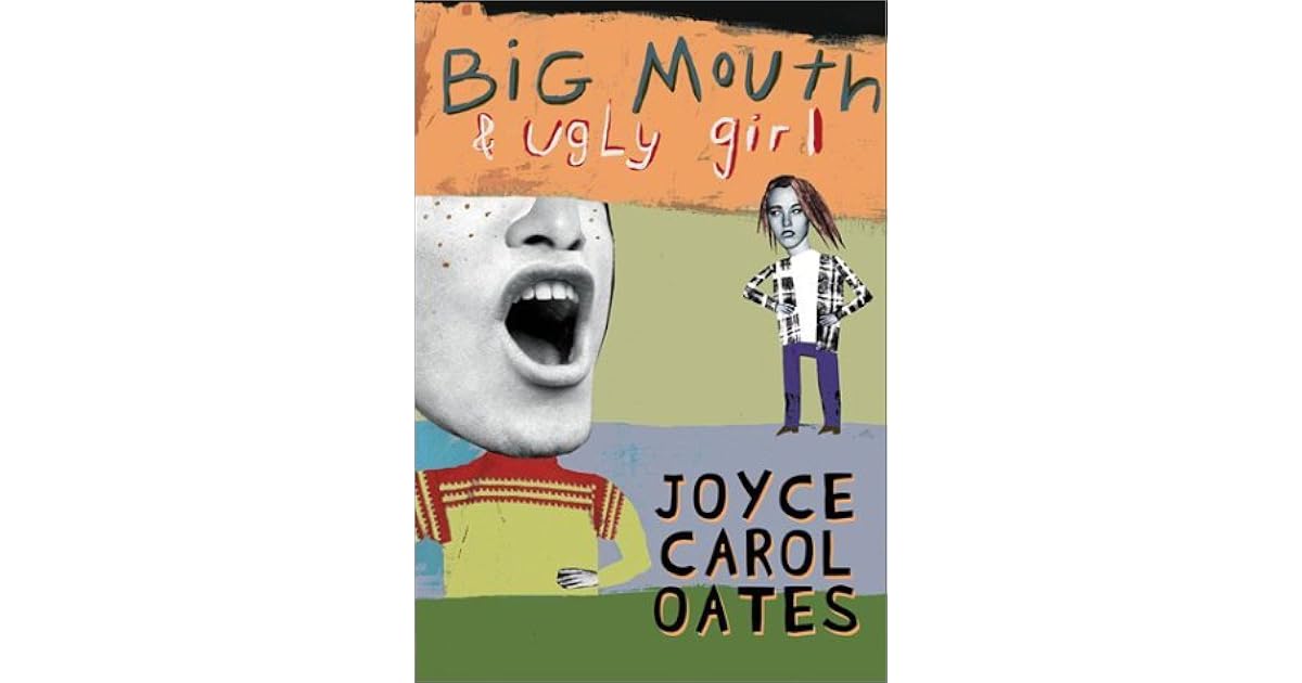 Big Mouth & Ugly Girl by Joyce Carol Oates