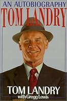 Tom Landry by Tom Landry