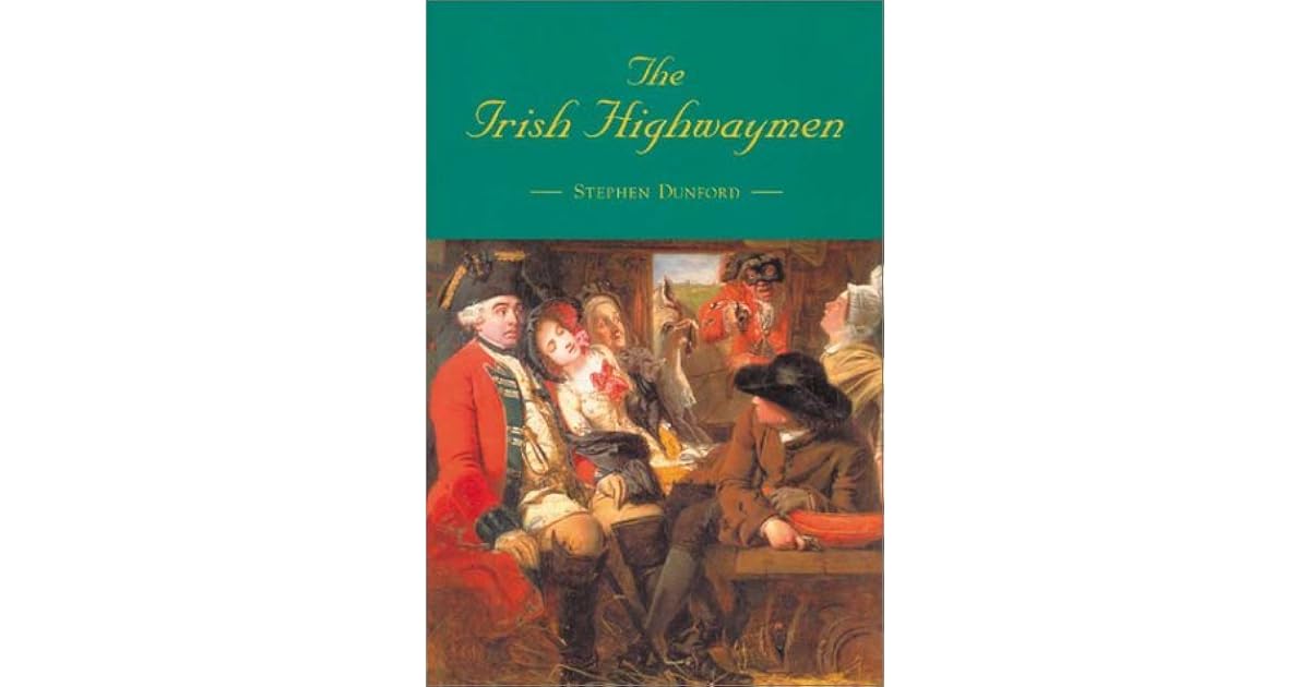 The Irish Highwaymen by Stephen Dunford