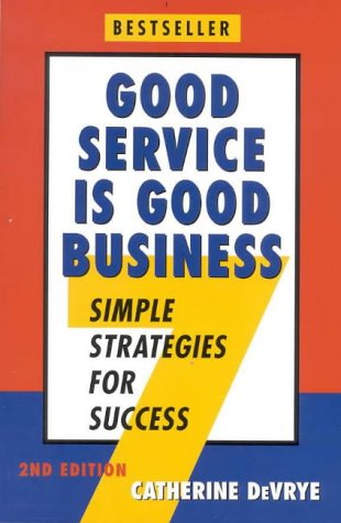 Good Service Is Good Business: 7 Simple Strategies For Success by ...