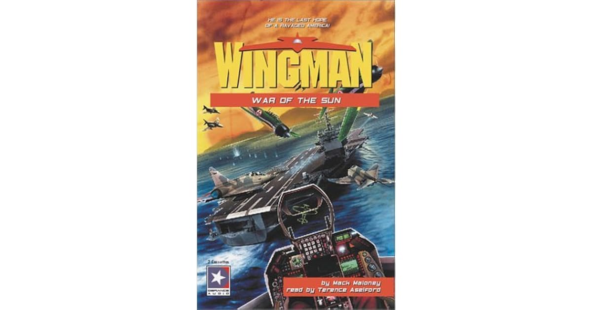 War of the Sun (Wingman, #10) by Mack Maloney
