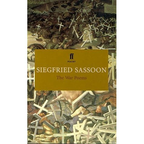 The War Poems by Siegfried Sassoon — Reviews, Discussion, Bookclubs, Lists