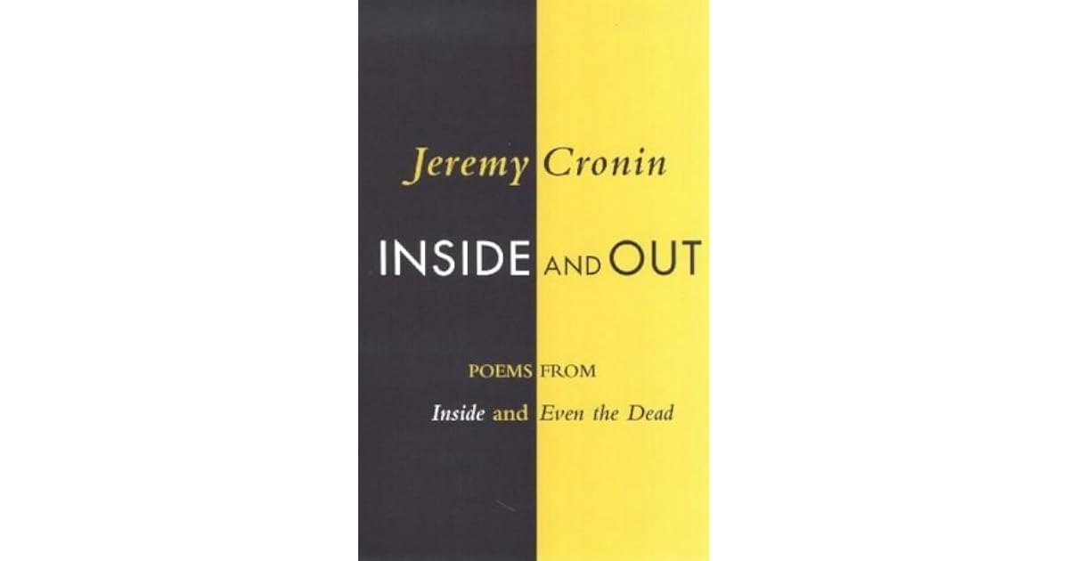 Inside & Out: Poems from Inside and Even the Dead by Jeremy Cronin
