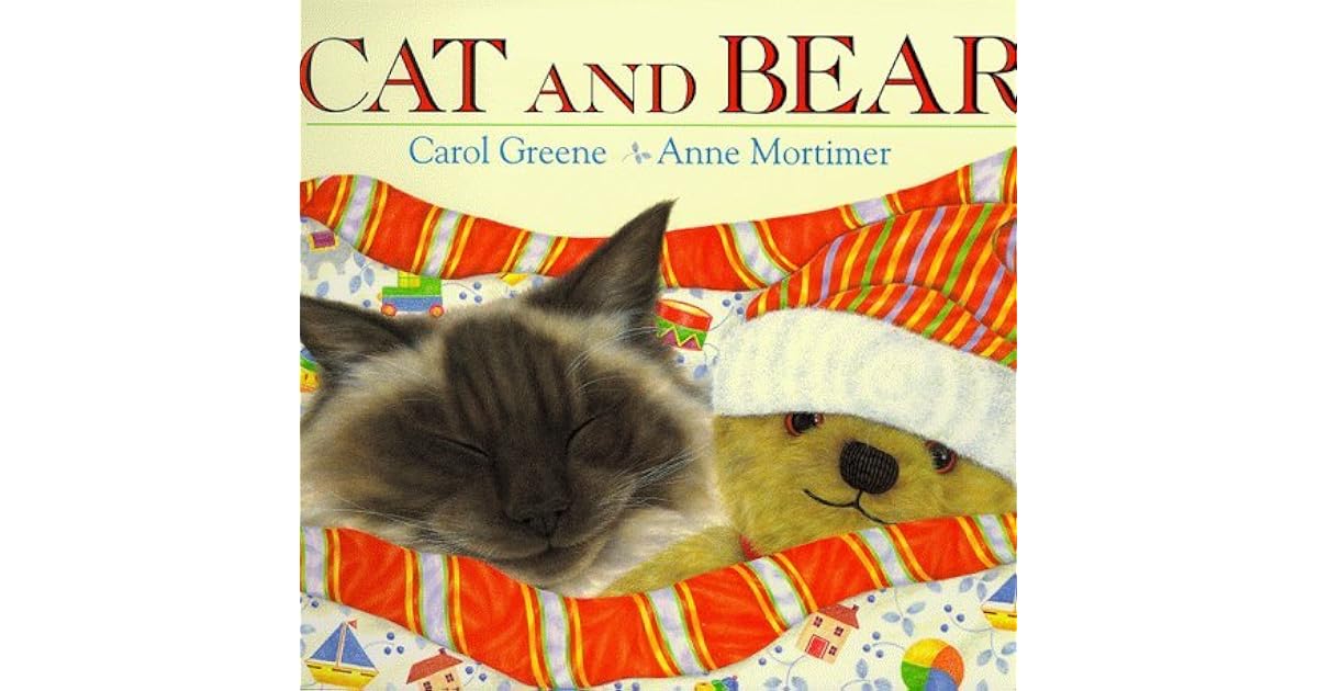 Cat And Bear by Carol Greene