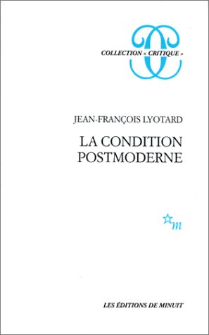 La condition postmoderne by Jean-François Lyotard