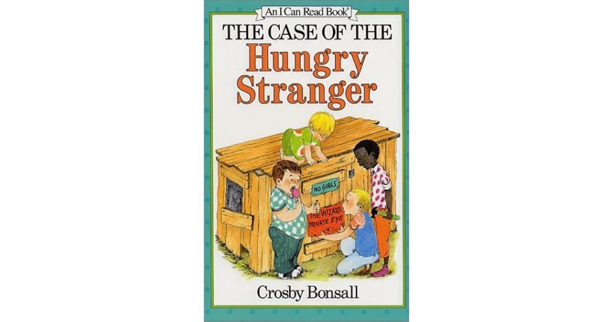 The Case of the Hungry Stranger by Crosby Newell Bonsall