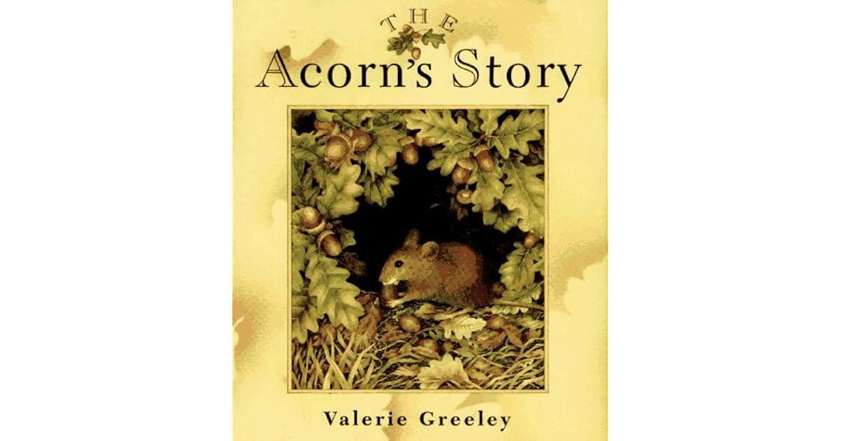 The Acorn's Story by Valerie Greeley