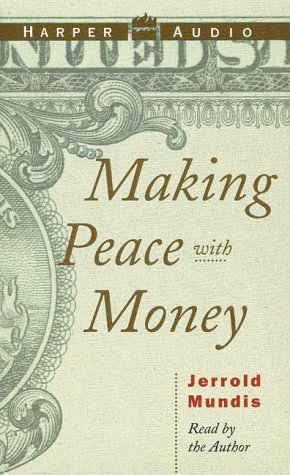 Making Peace with Money by Jerrold Mundis