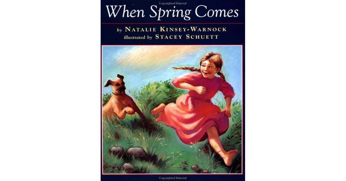 When Spring Comes by Natalie Kinsey-Warnock
